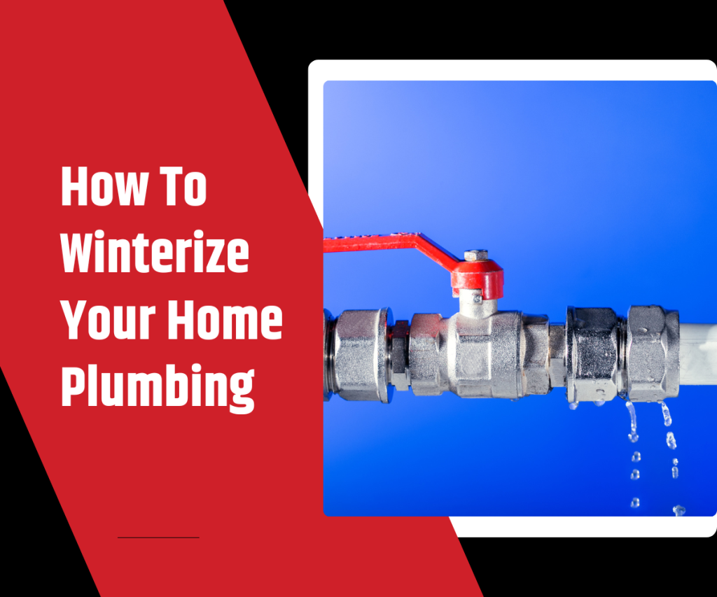 How To Winterize Your Home Plumbing | Bowers Plumbing LLC